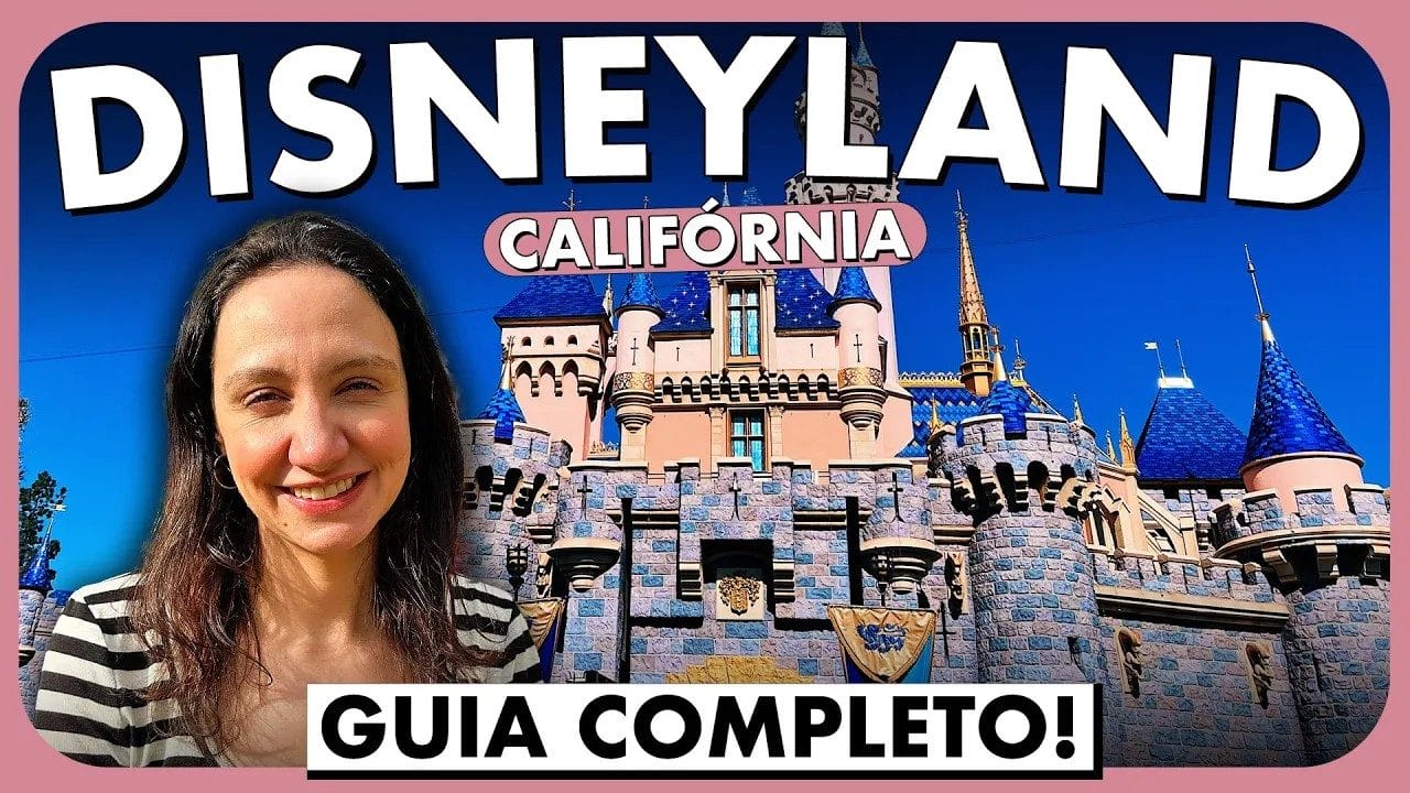 Roteiro Disneyland California | Guia completo para aproveitar! - Vai ...